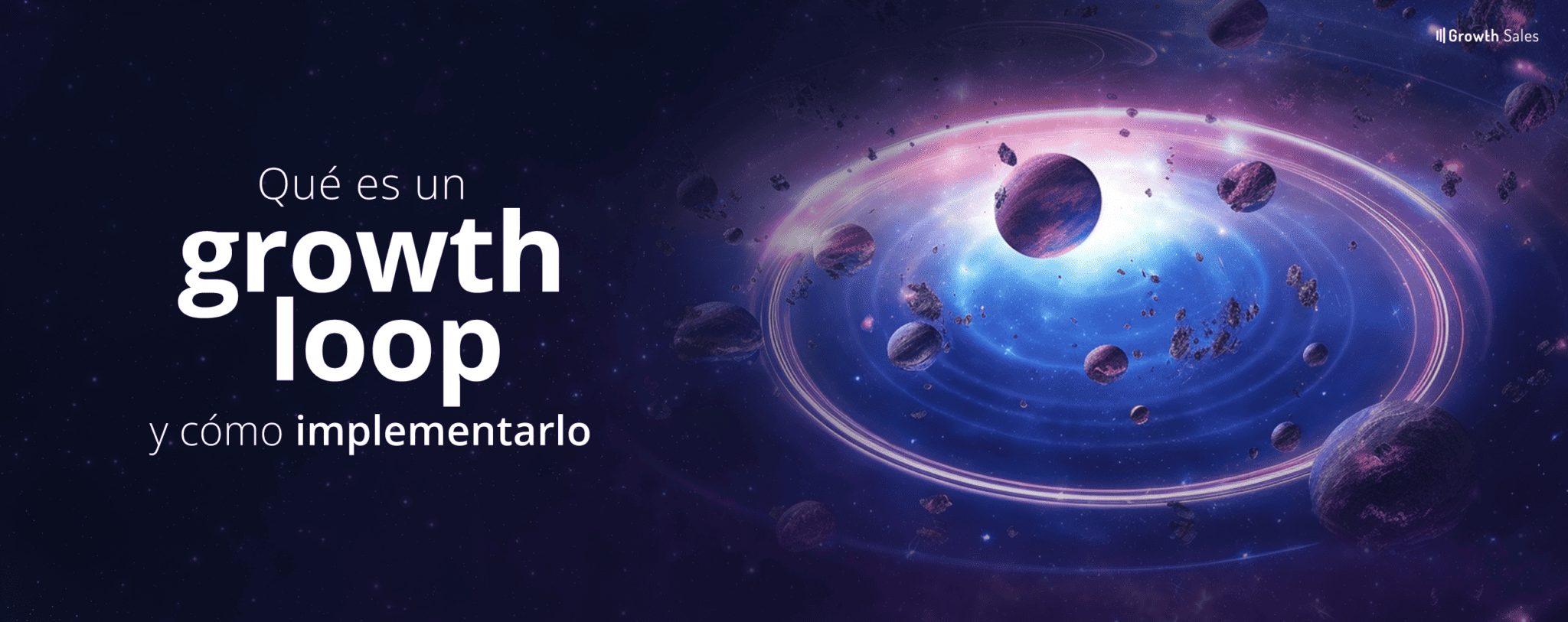 ¿Qué es un growth loop y cómo implementarlo?